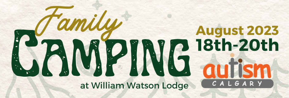 Autism Calgary Family Camping at William Watson Lodge 2023 - CanadaHelps