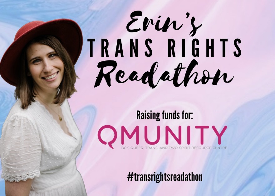 Erin’s Fundraising for Trans Rights Readathon - CanadaHelps