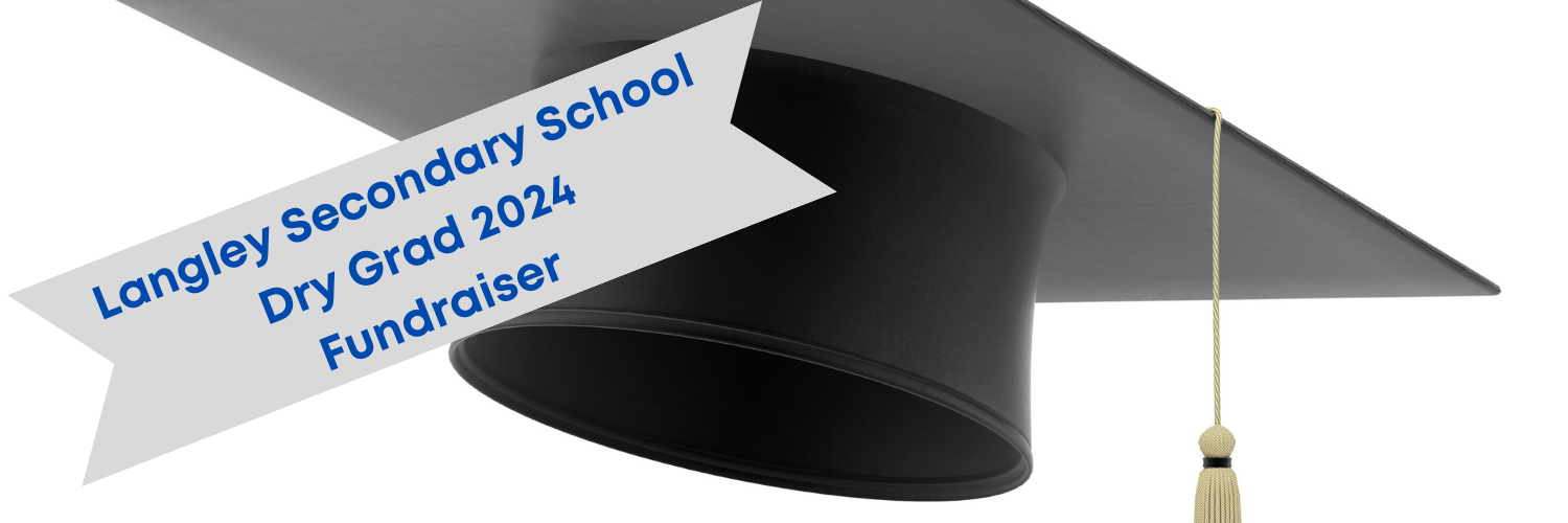 Langley Secondary School Dry Grad 2024 - CanadaHelps