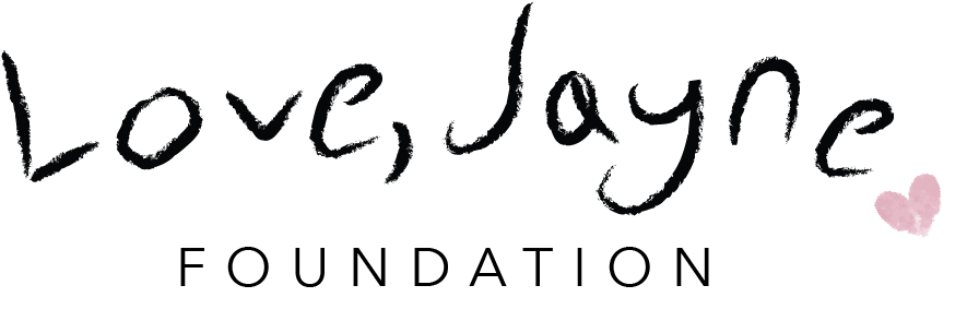 Love, Jayne Foundation - CanadaHelps